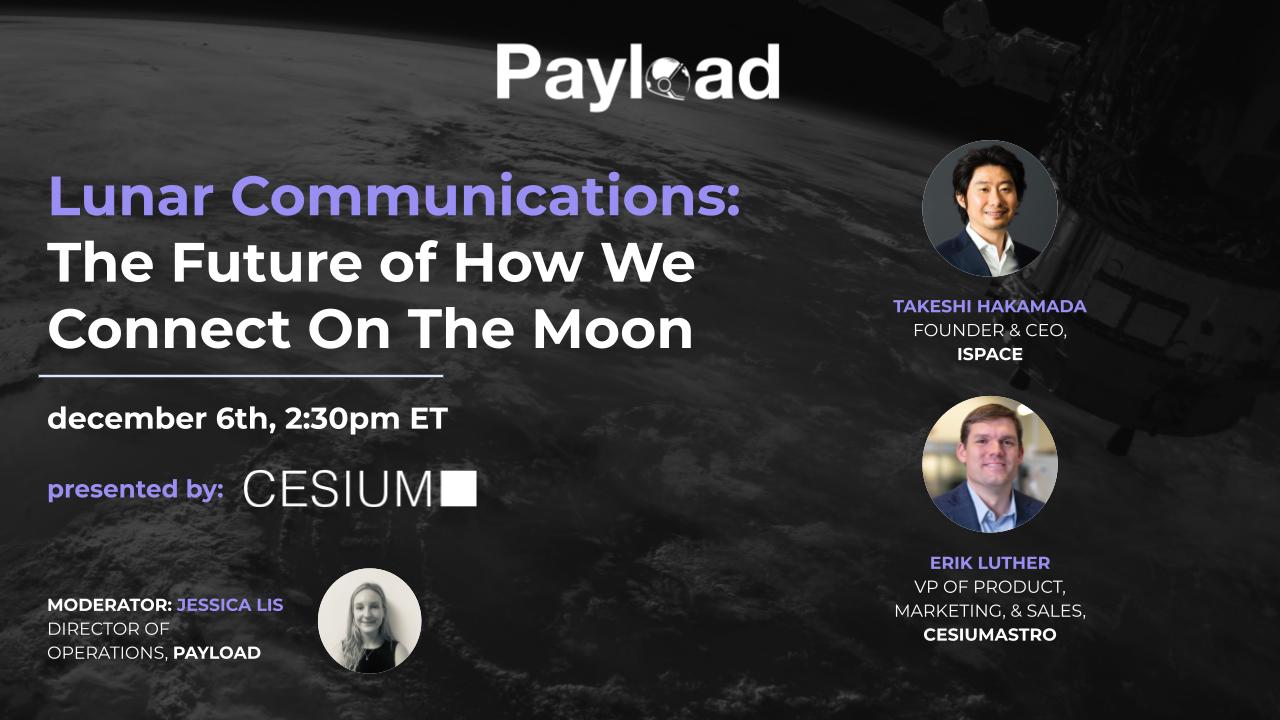 Lunar Communications: The Future of How We Connect On the Moon - Payload