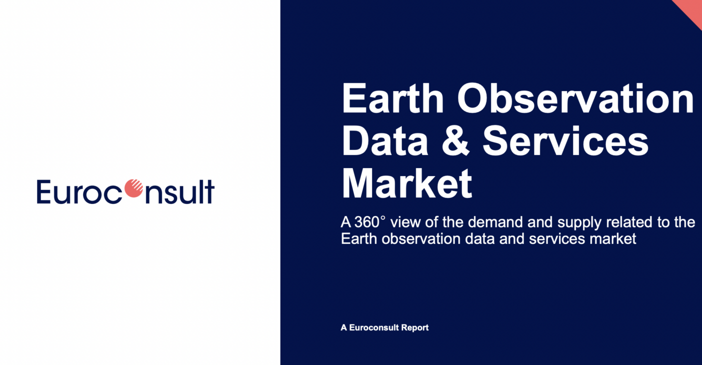 Euroconsult Values the Global EO Market at $4.6B