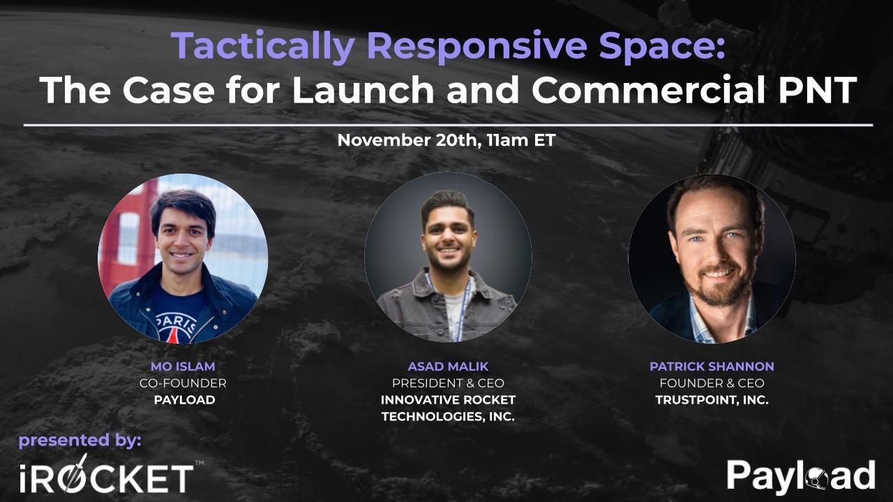Tactically Responsive Space: The Case for Launch and Commercial PNT - Payload